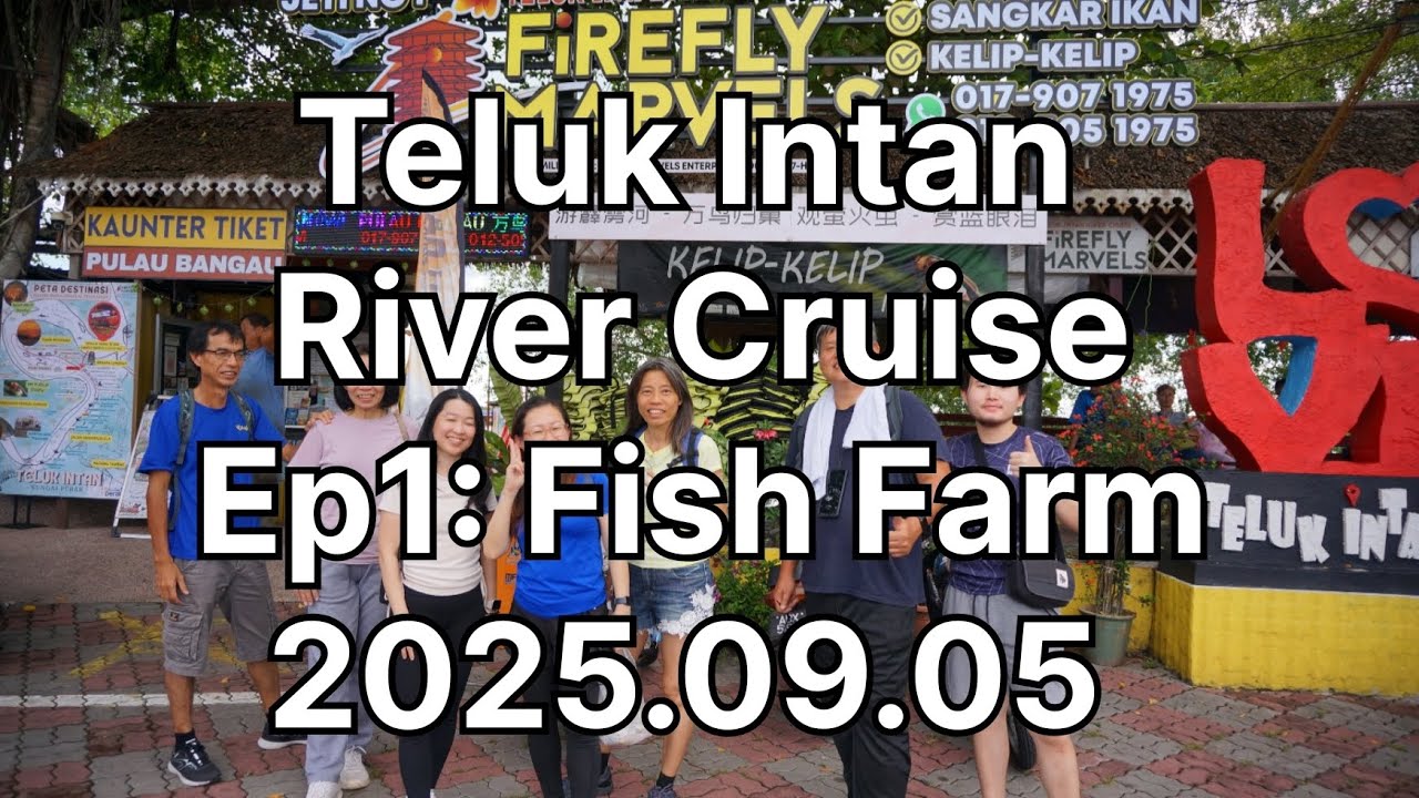 2025.09.05 Teluk Intan River Cruise Ep1: Fish Farm - YouTube
