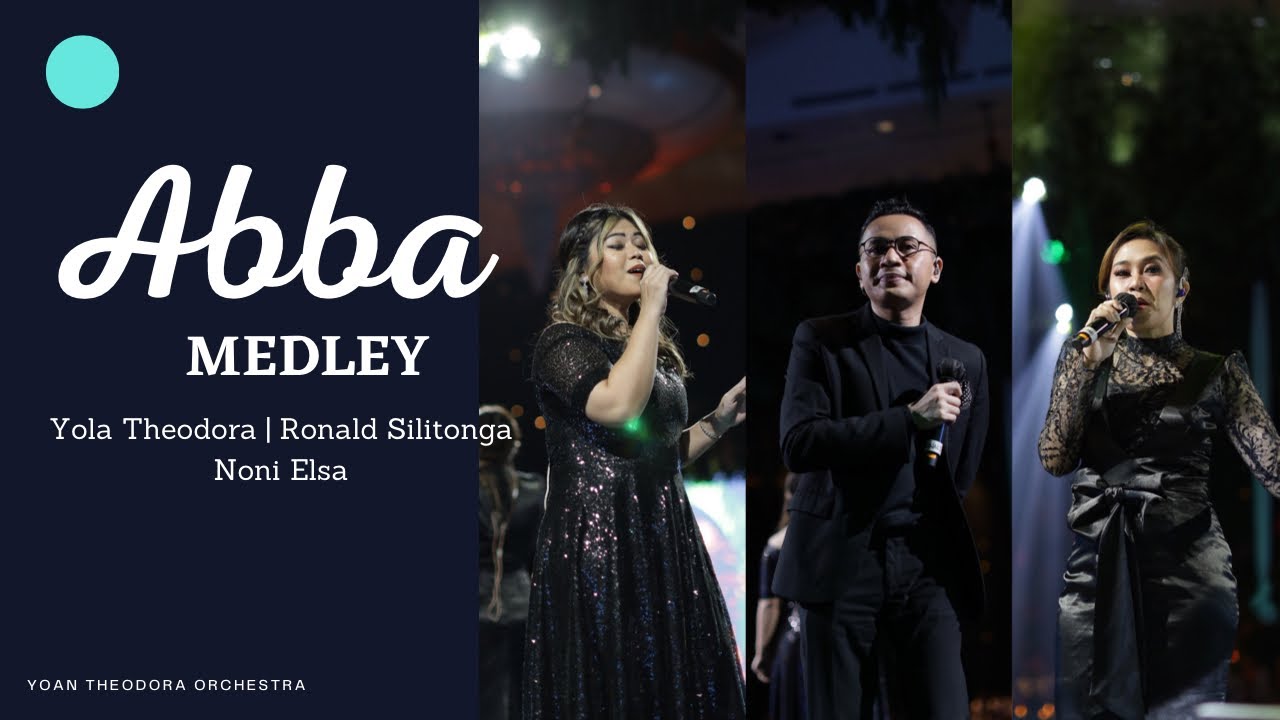 ABBA MEDLEY (COVER) | Yola Theodora x Ronald Silitonga x Noni Elsa ...