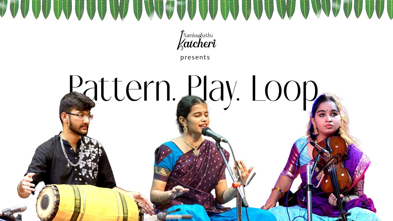 Pattern. Play. Loop | Featuring Ragasudha Balasubramanian - YouTube