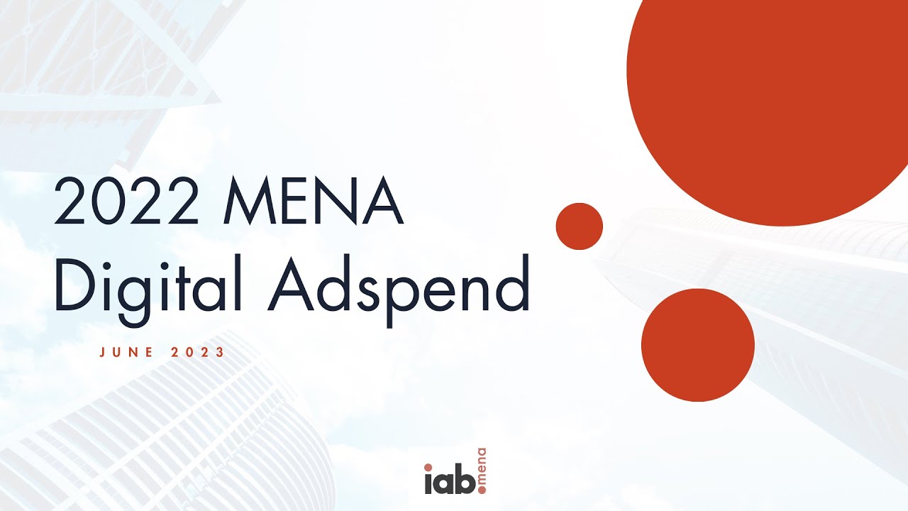 IAB MENA 2022 Adspend Survey Event highlights - YouTube