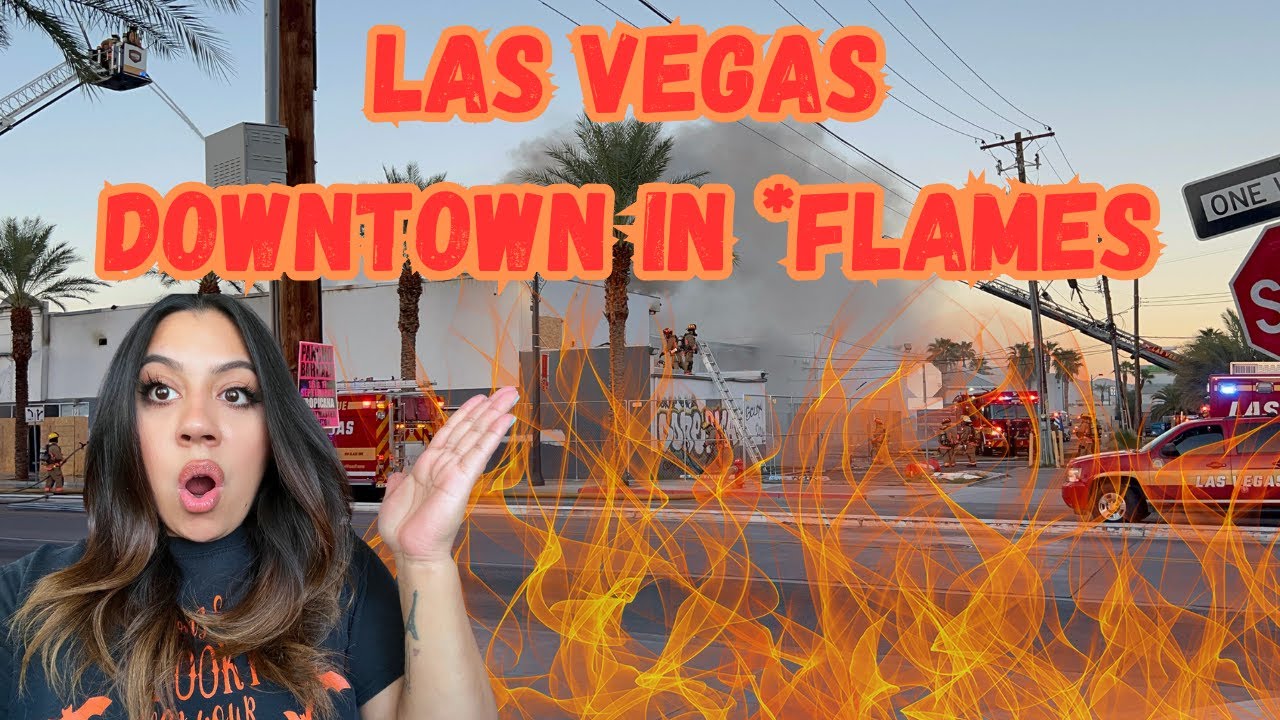 LAS VEGAS DOWNTOWN IN FLAMES - YouTube