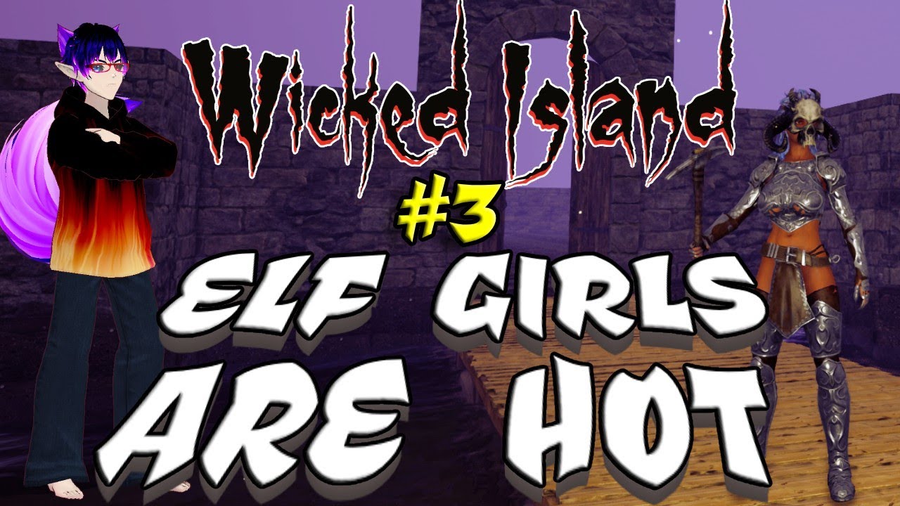 Wicked Island (Elf Girls are HOT) #3 - YouTube