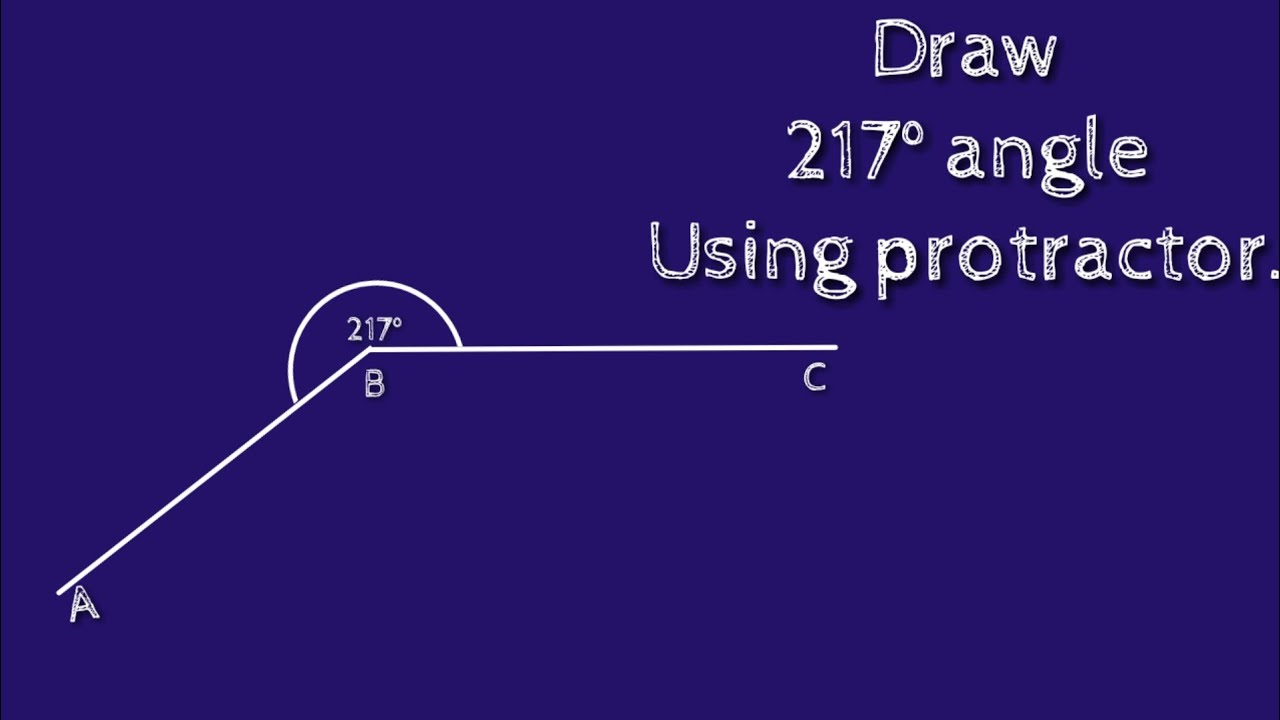 How to draw 217 degree angle using protractor. shsirclasses. - YouTube