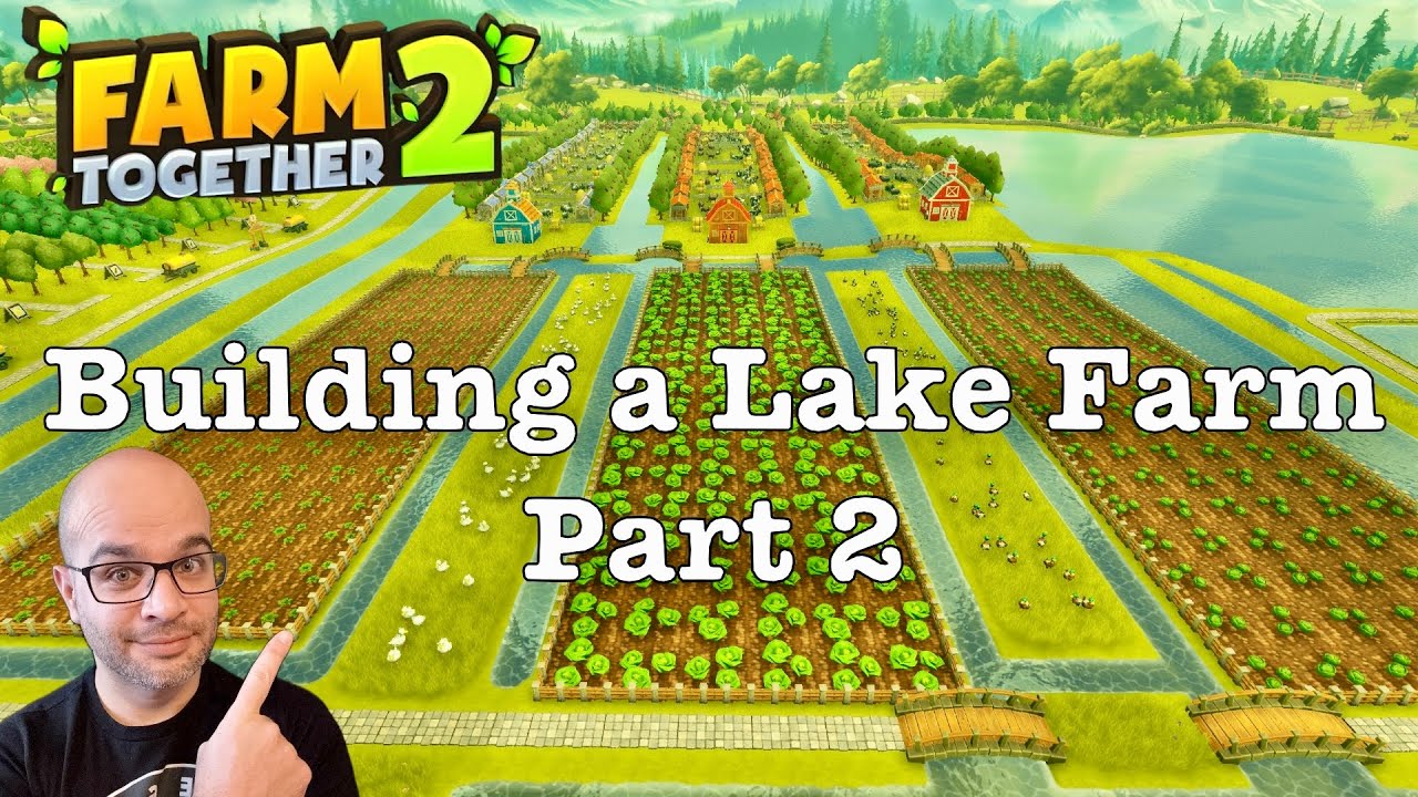 Farm Together 2 / Building a Lake Farm Part 2 - YouTube