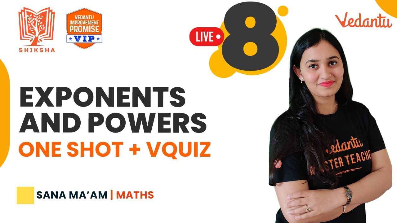 Exponents and Powers | One shot +VQuiz | CBSE Class 8 Maths | Sana Mam | Vedantu Young Wonders ...