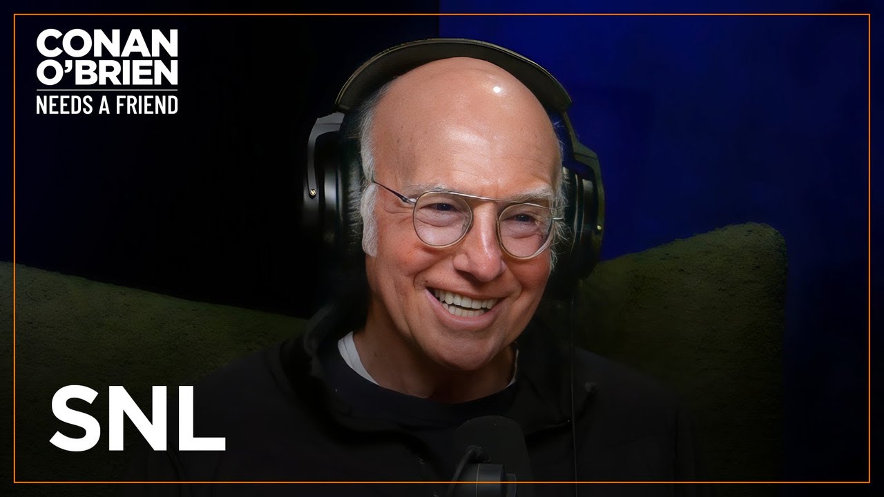 Larry David Was Not A Good Fit For “SNL” | Conan O'Brien Needs A Friend ...