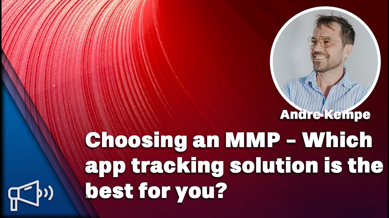 Choosing an MMP - Which app tracking solution is the best for you ...