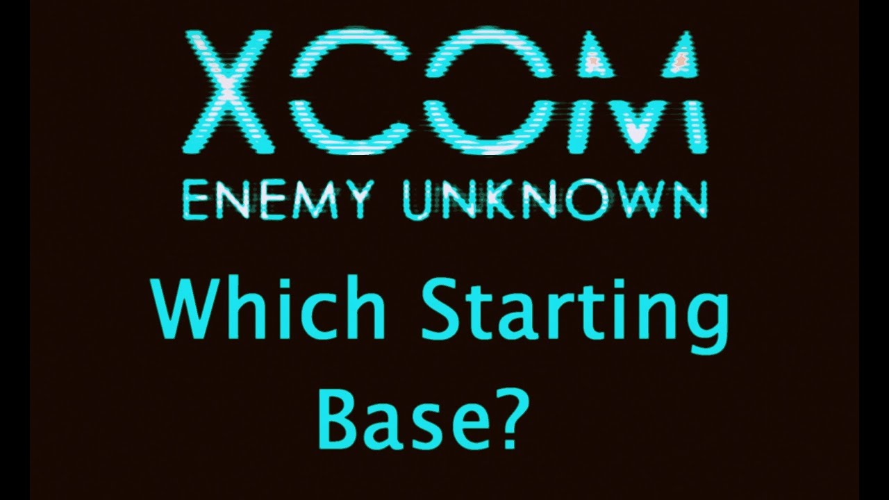 XCOM - Which Starting Base? - YouTube