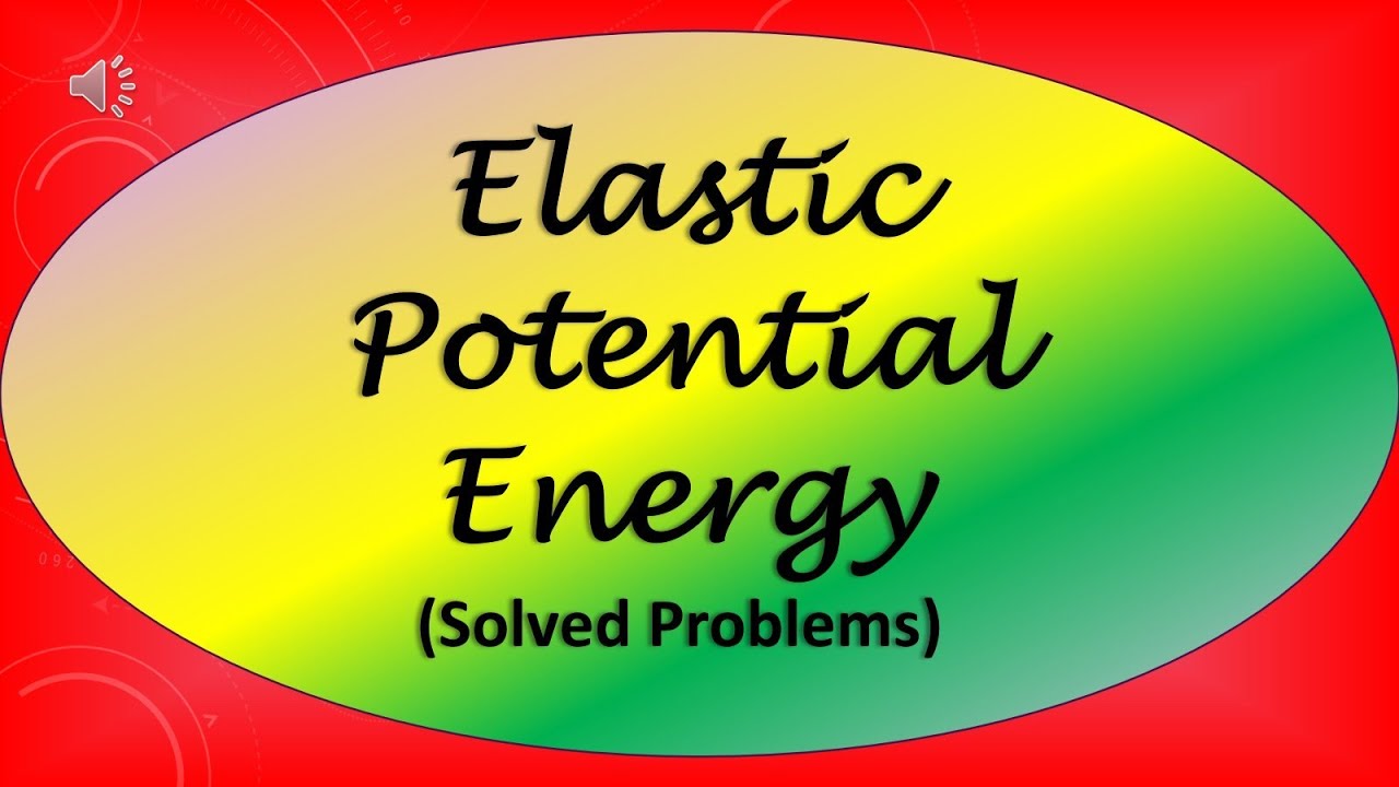 Elastic Potential Energy (Solved Problems) - YouTube