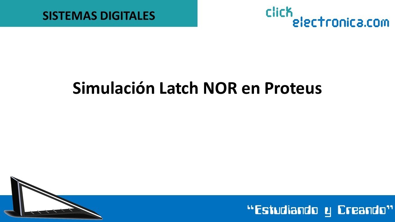 Simulación Latch NOR en Proteus - YouTube