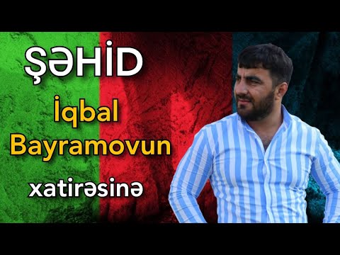 Şəhid İqbal Bayramovun xatirəsinə 🇦🇿 (Valeh Lerik)
