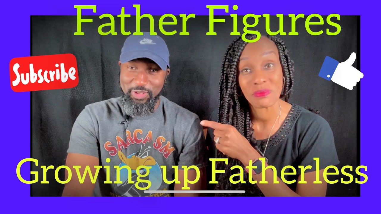 Growing up Fatherless| Non Father Figures - YouTube