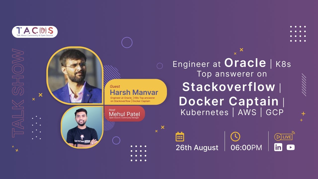 EP #14- TACOS - Ft. Harsh Manvar : Er.@Oracle | K8s Top answerer on Stackoverflow | Docker ...