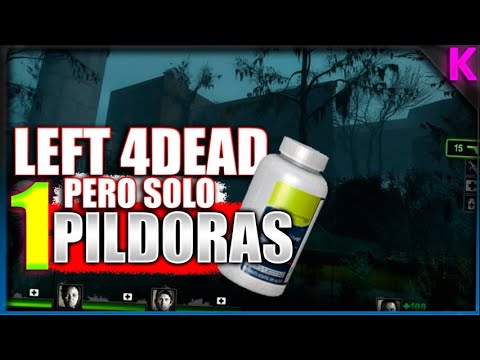 Podemos Pasar Una Campaña Solo Con Unas Píldoras En Left 4 Dead 2 - YouTube
