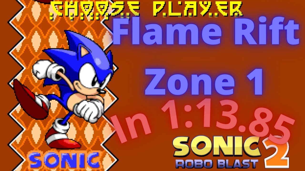 Flame Rift 1 In 1:13.85 as Sonic (PB) SRB2 - YouTube