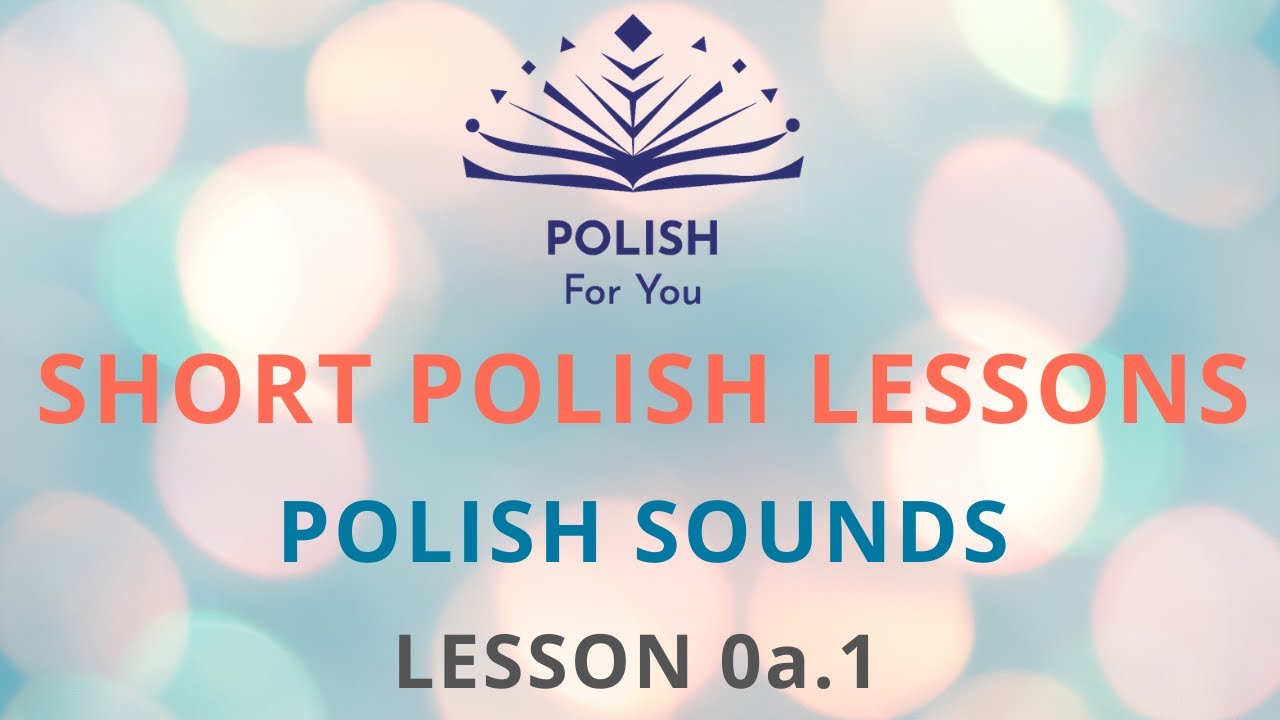 POLISH SOUNDS Step 1 Polish for beginners! Learn Polish on your own ...