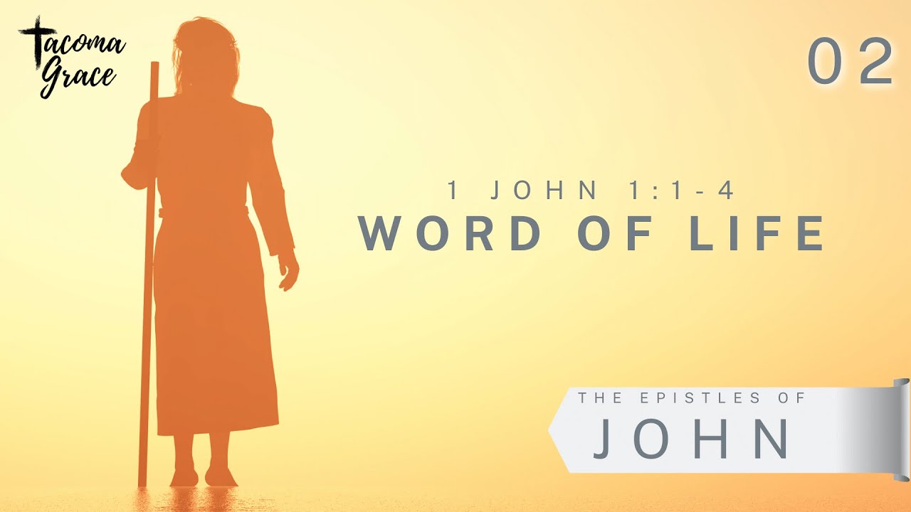 Word of Life | First John 1:1-4 - YouTube