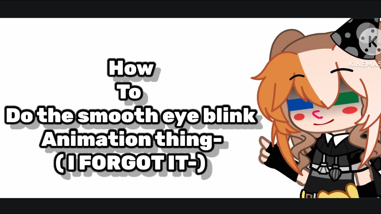 How to do the smooth eye blink animation thingy-|| Tutorial|| - YouTube