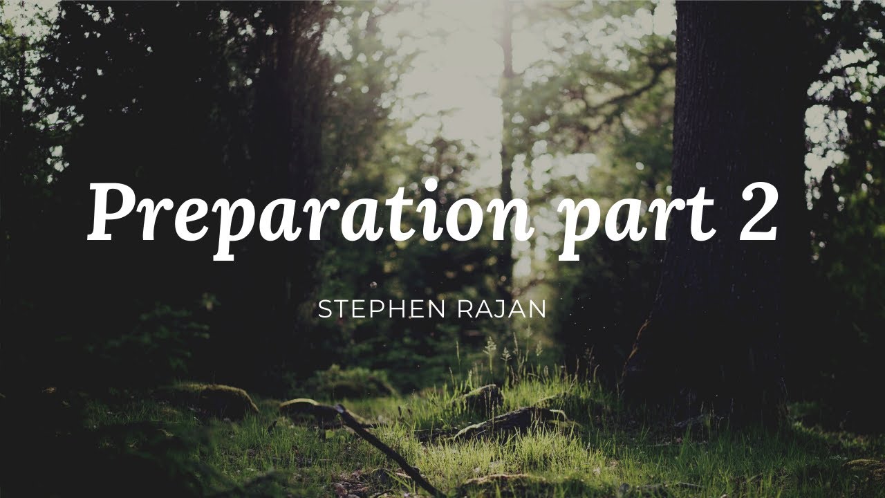10-3-2020 Stephen Rajan "Preparation pt. 2" - YouTube
