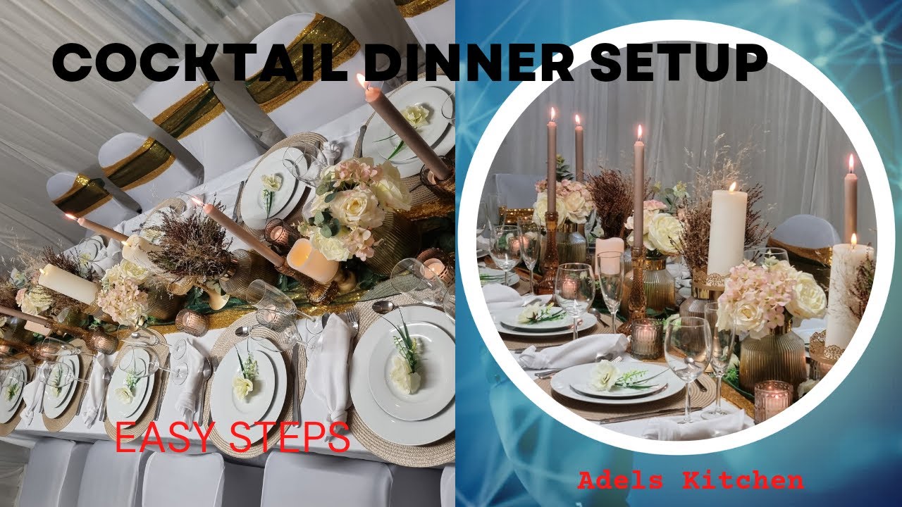 A COCKTAIL DINNER SETUP | EASY DINNER SETUP IDEAS | CLASSY FAMILY ...