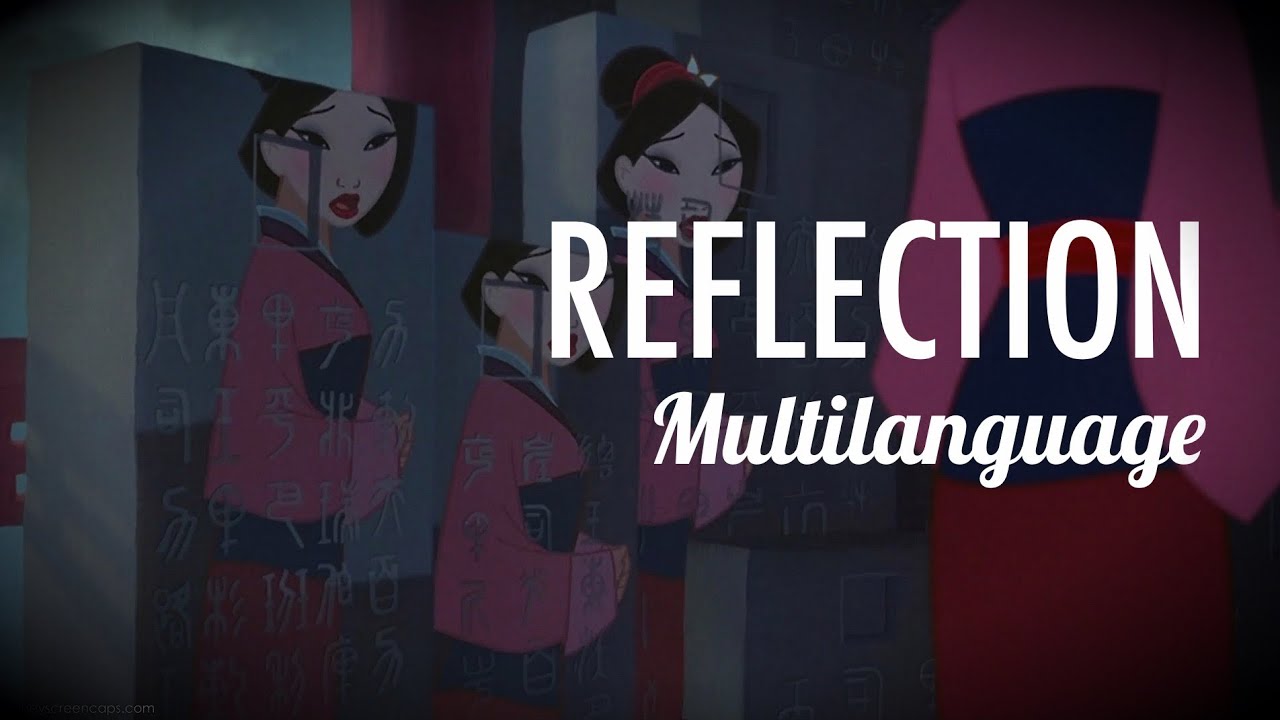 Disney's Mulan | Reflection - Multilanguage - YouTube