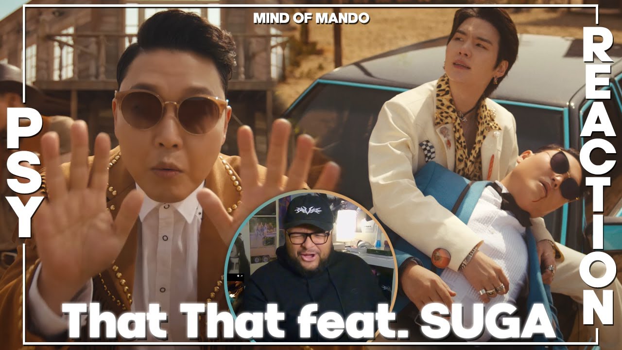 PSY feat. SUGA of BTS 'That That' MV REACTION | AN ICONIC COLLAB - YouTube