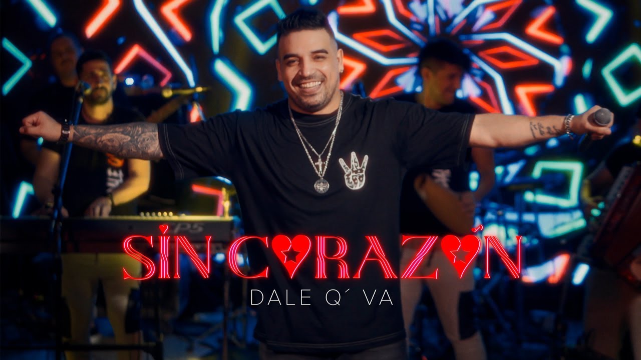 Dale Q´ Va - Sin Corazón (Video Oficial) - YouTube