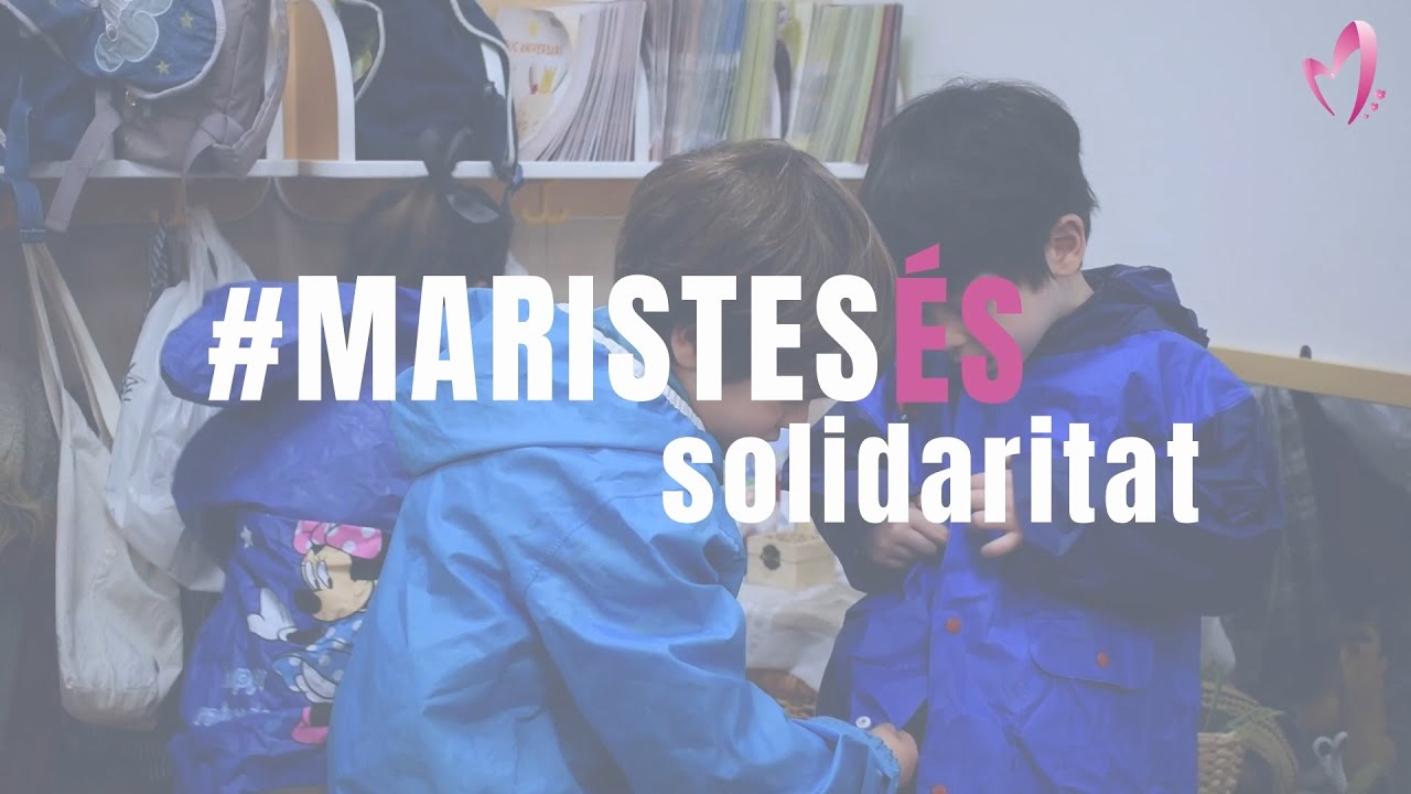 Maristes És Solidaritat - Maristes Champagnat Badalona - YouTube
