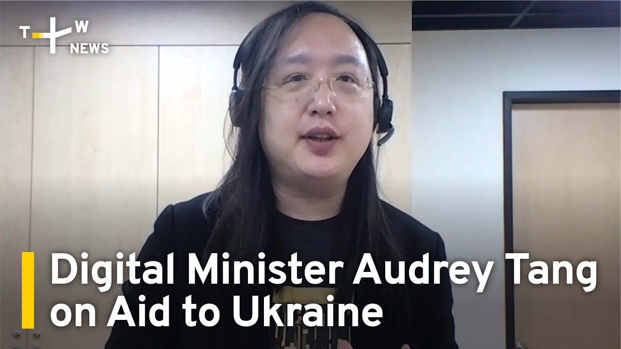 Digital Minister Audrey Tang on Aid to Ukraine | TaiwanPlus News - YouTube
