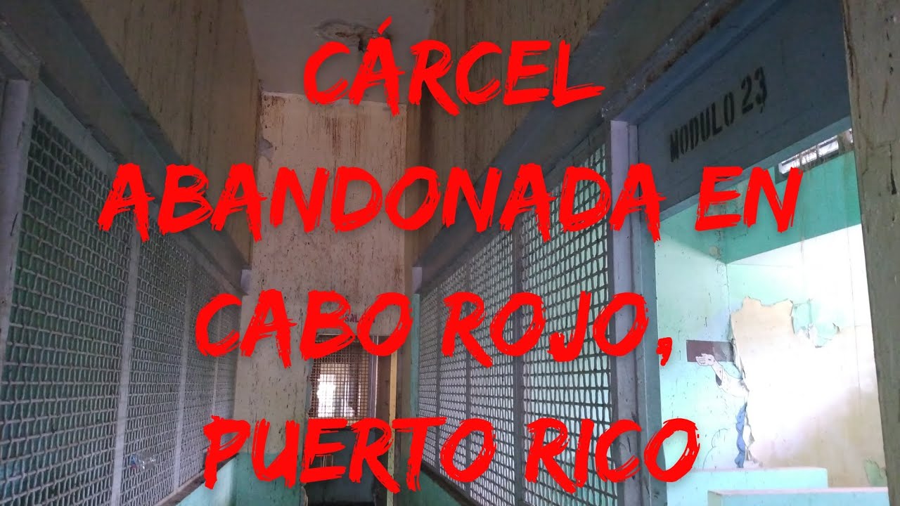Visitamos una cárcel abandonada en Cabo Rojo, Puerto Rico - YouTube