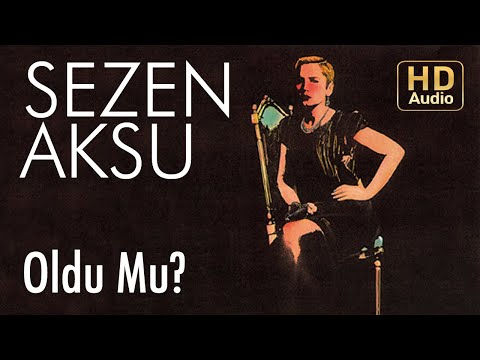 Sezen Aksu - Oldu Mu? (Official Audio)