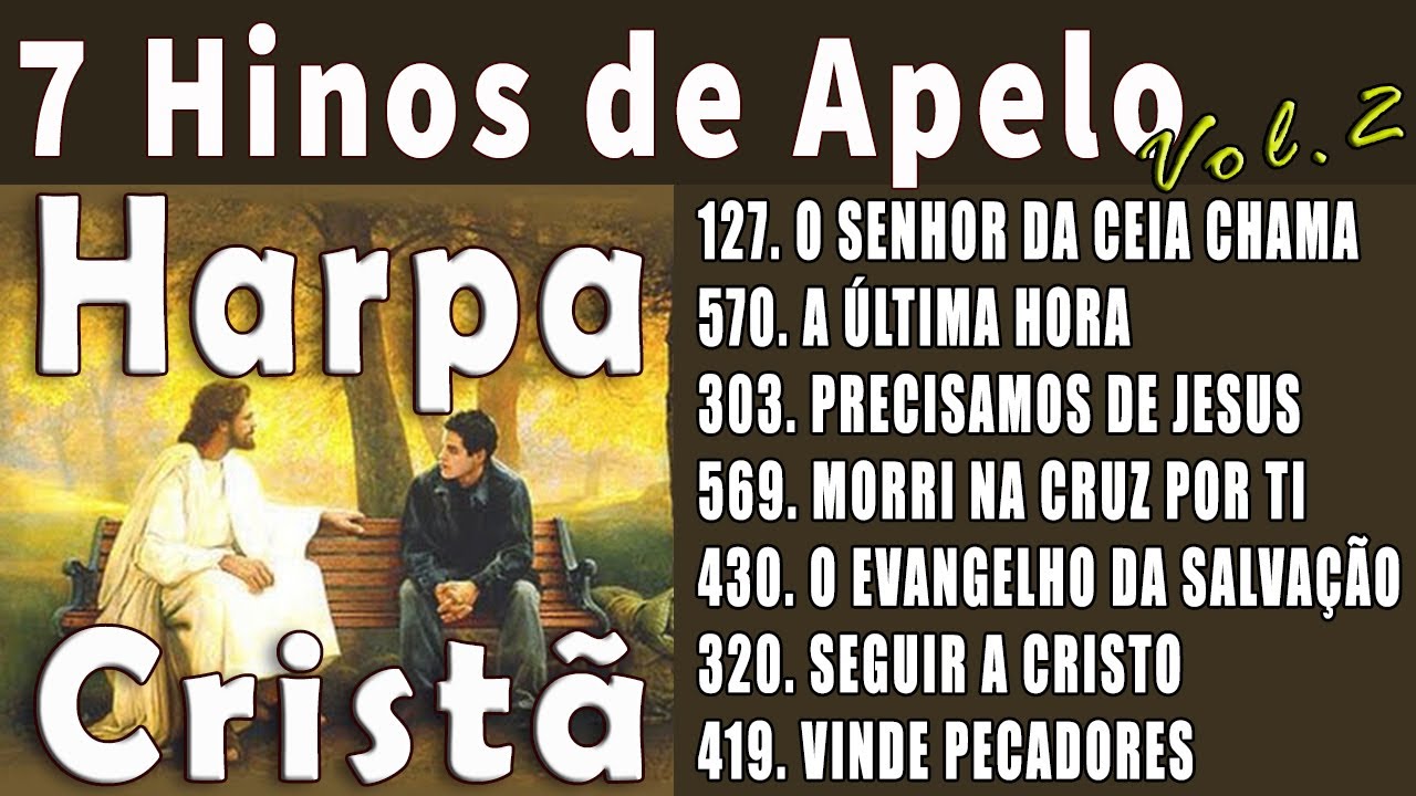 7 Hinos de Apelo - Vol. 2 - HARPA CRISTÃ - YouTube