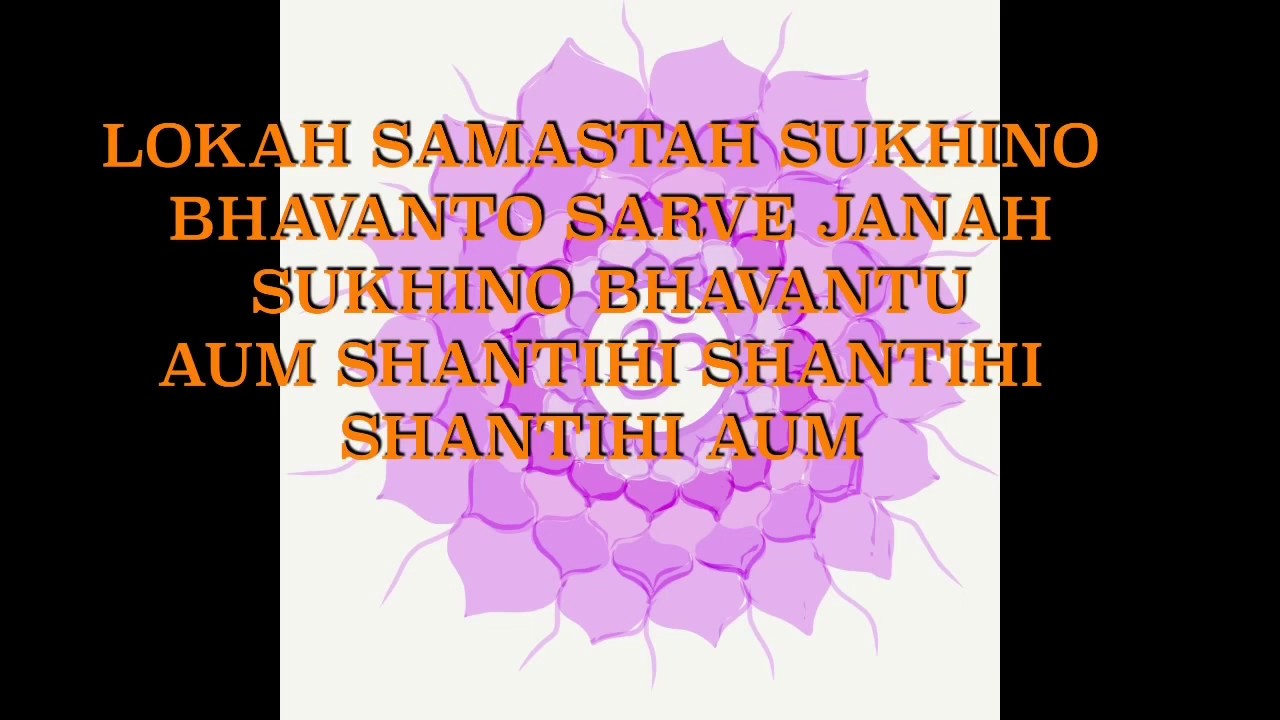 Universal Peace Prayer - Lokah Samasta Sukhino Bhavantu - YouTube