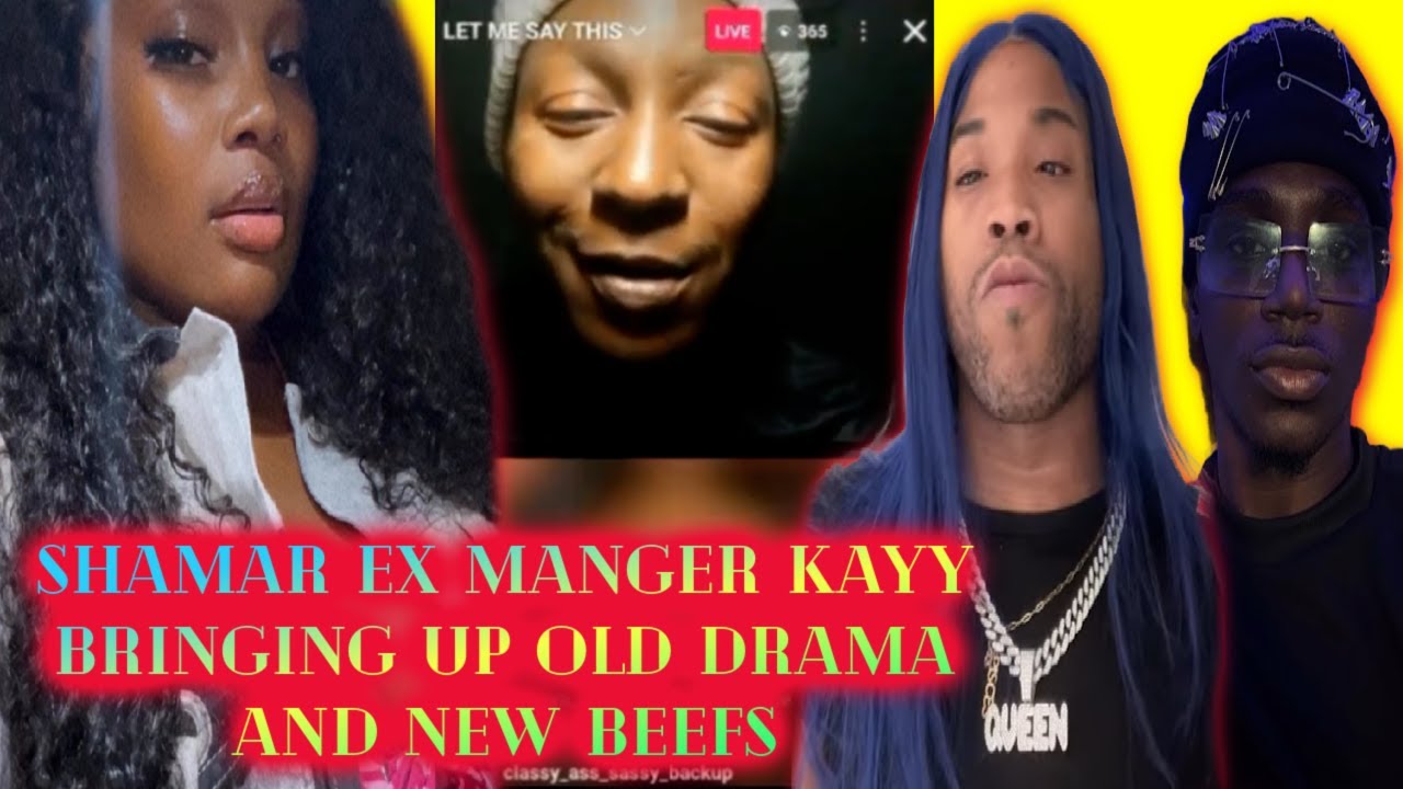 Shamar EX Manger Kayy Bringing Up Old DRAMA AND NEW BEEFS SMDH - YouTube