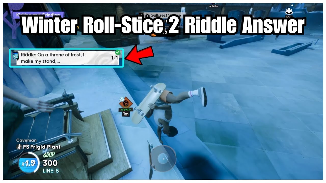 Skate 4 - Riddle: On a throne of frost, I make my stand, Defying ...