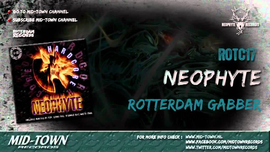 NEOPHYTE - ROTTERDAM GABBER - YouTube