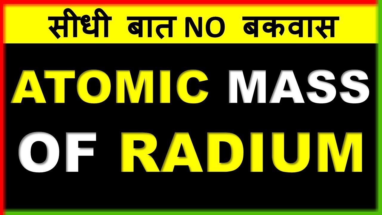 ATOMIC MASS OF RADIUM - YouTube