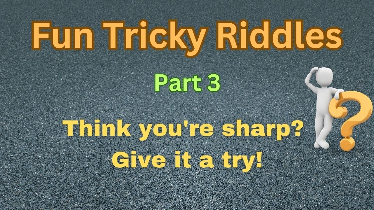 Fun Tricky Riddles - Part 3 - YouTube