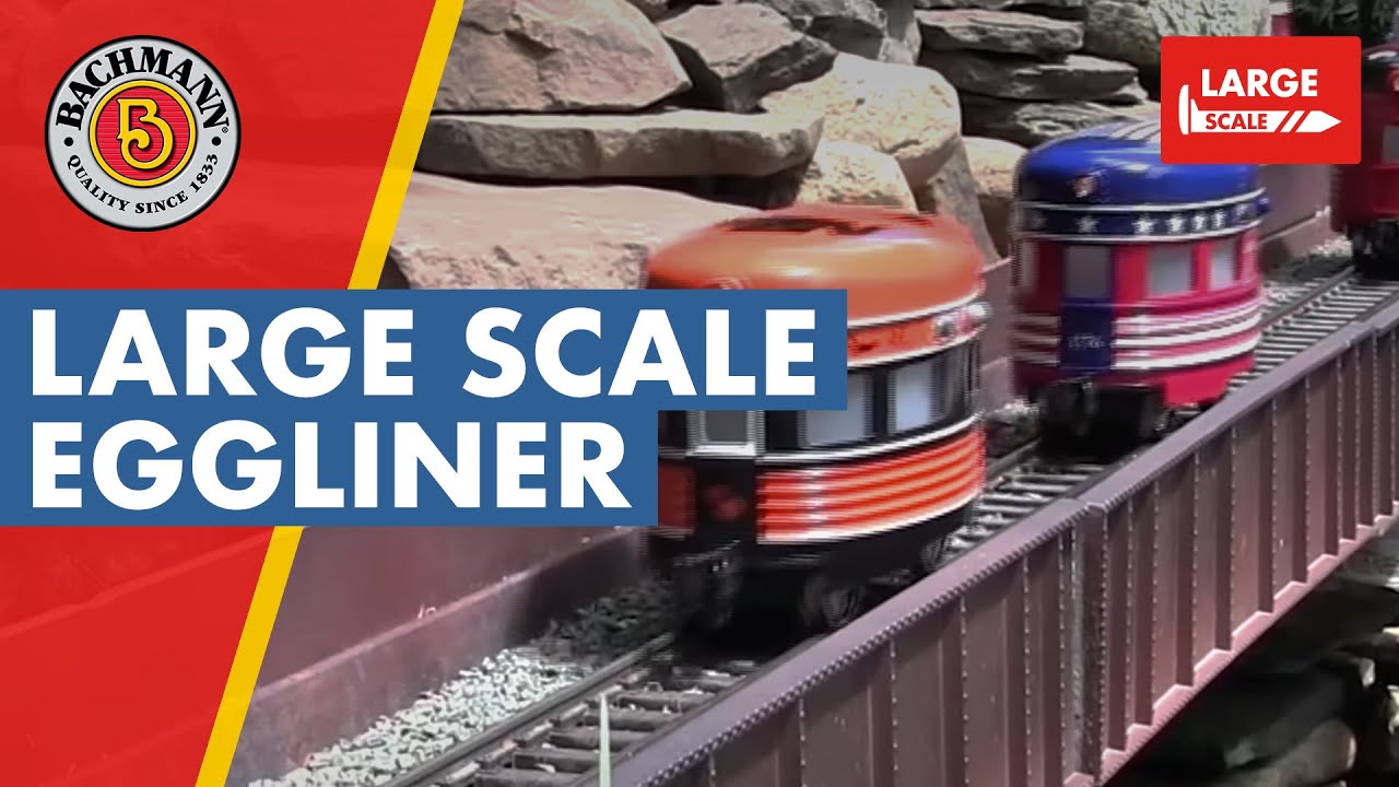 Bachmann Large Scale Eggliner - YouTube