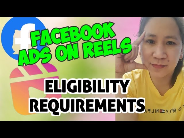 Eligibility Requirements for Overlay Ads on Facebook Reels: How to Qualify and Get Started
