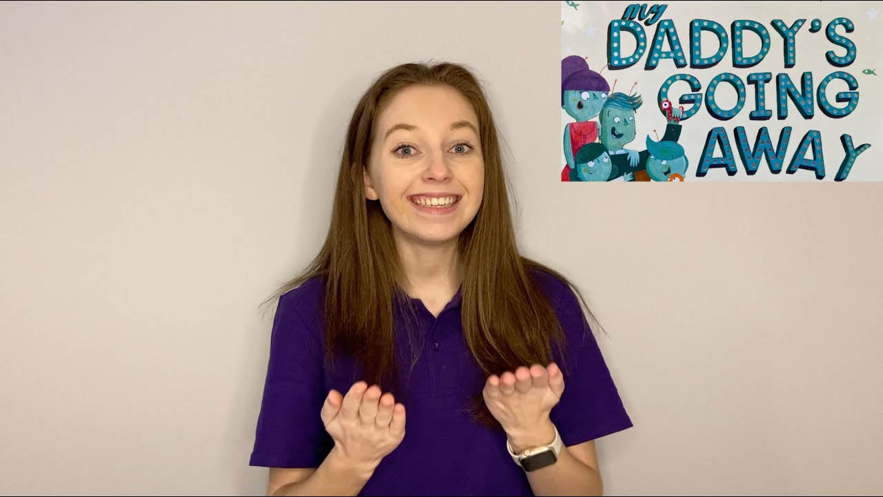 Makaton signed story- My Daddy's going away - YouTube