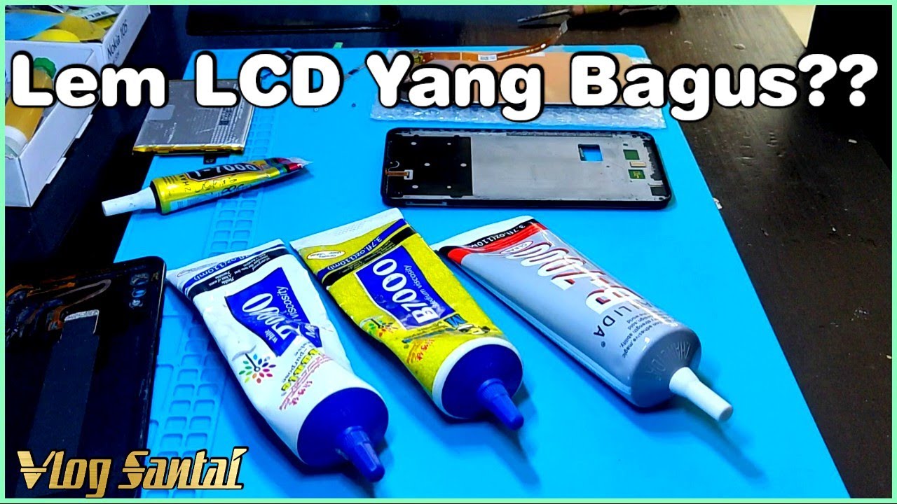 Memilih Merek Lem LCD Yang Bagus Sesuai Pengalaman Service HP - YouTube