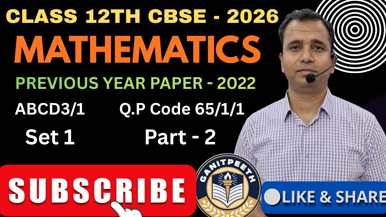 CLASS -12TH MATHEMATICS CBSE BOARD 2022 (ABCD3/1) SET-1||PREVIOUS YEAR ...