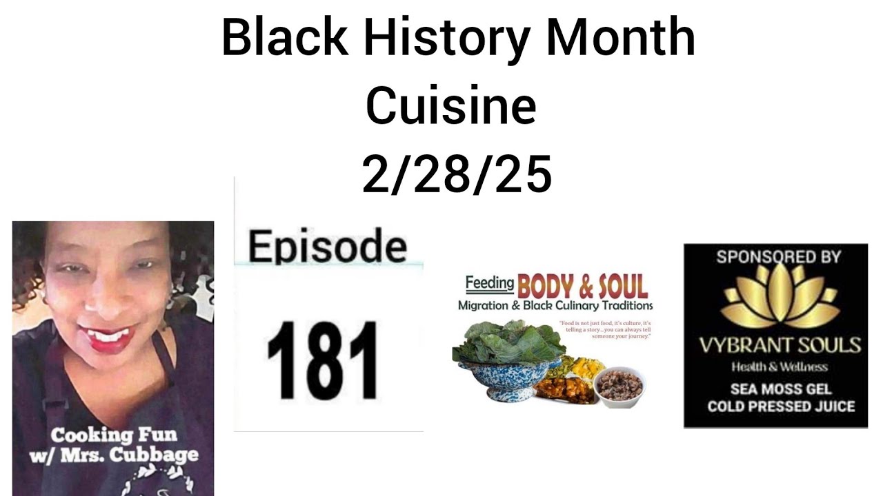 #181 Cooking Fun w/ Mrs. Cubbage: 2/28/25 Black History Month Cuisine ...