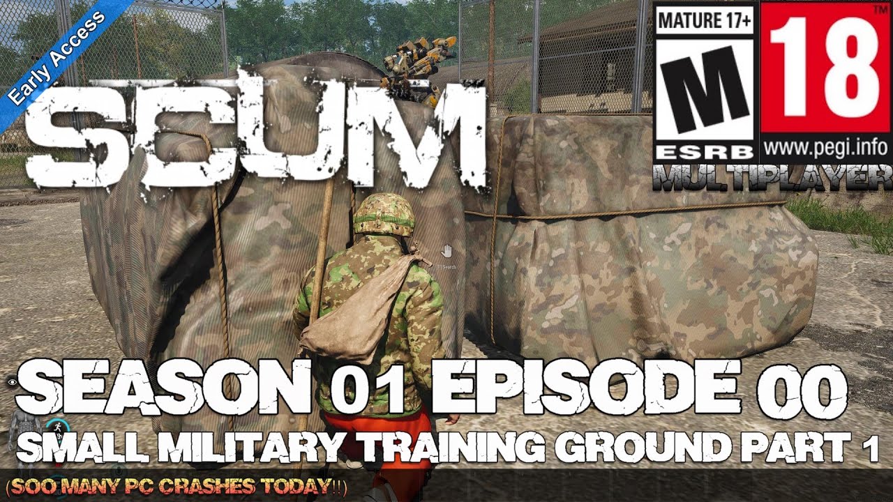 Scum Multiplayer (Season 01 Episode 00) Small Military Training Ground ...