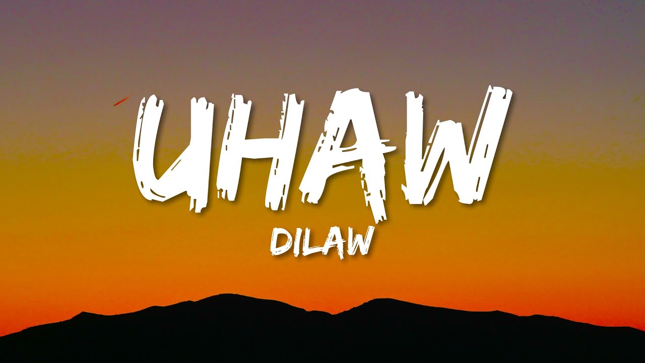 Dilaw - Uhaw (Lyrics) - YouTube