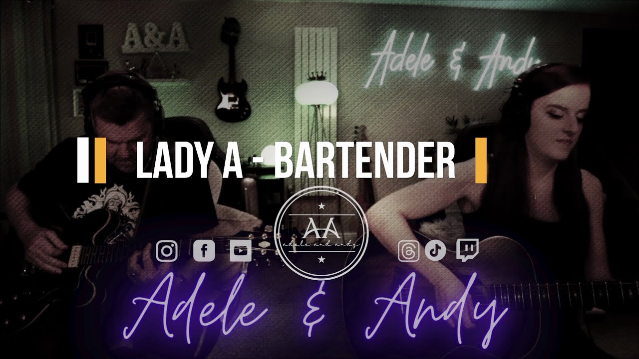 Lady A - Bartender ( Adele & Andy Cover ) - YouTube