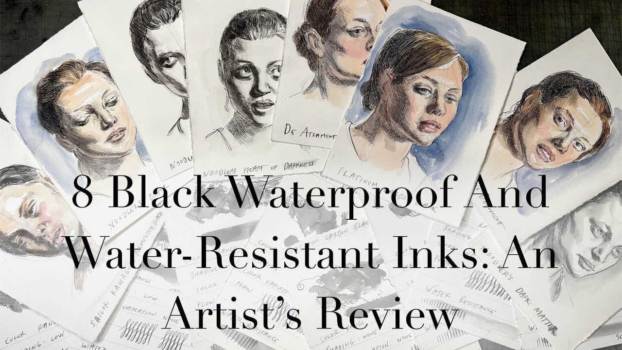 8 black Water Proof and Water-Resistant Inks: An Artist's Review - YouTube