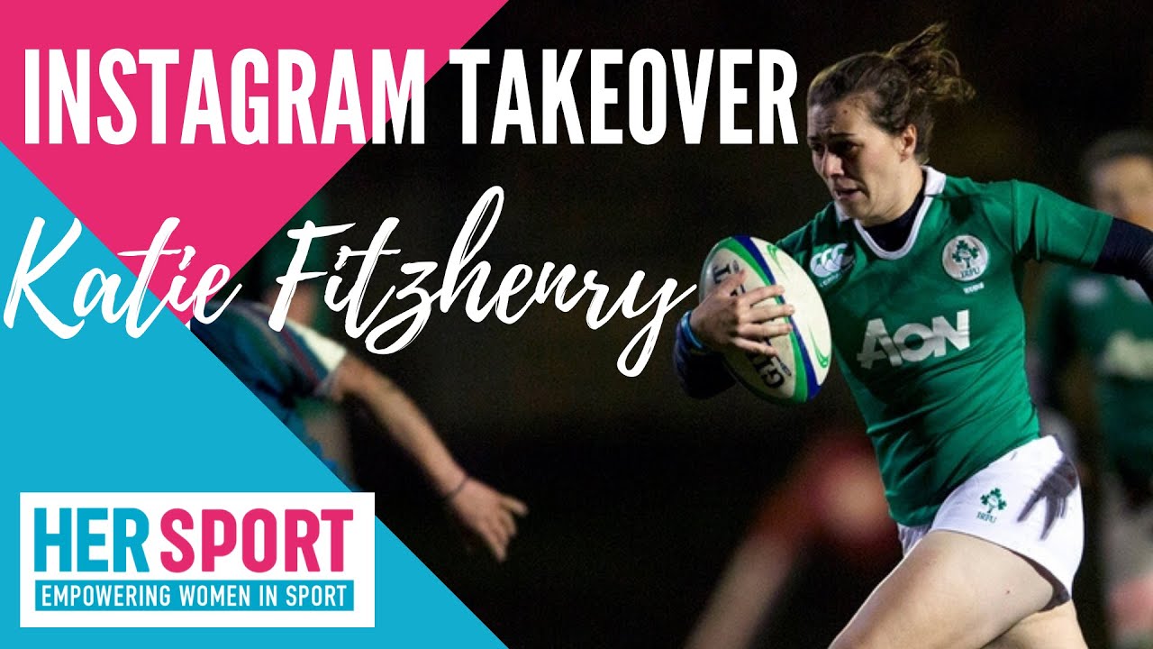 Her Sport Instagram Takeover: Katie FitzHenry Irish Rugby Player - YouTube