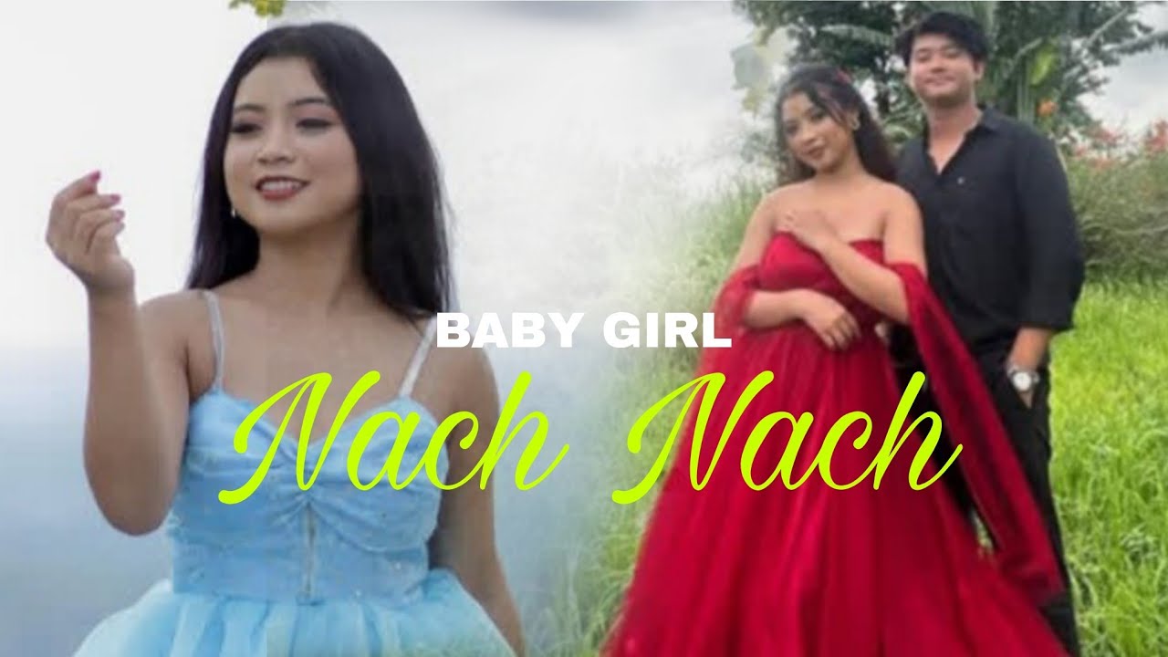 BABY GIRL NACH NACH || official music video || Kakuma reang || kokborok ...